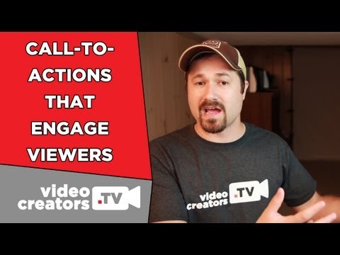 How To use Call-To-Actions that Engage Viewers - Video Creators Agency