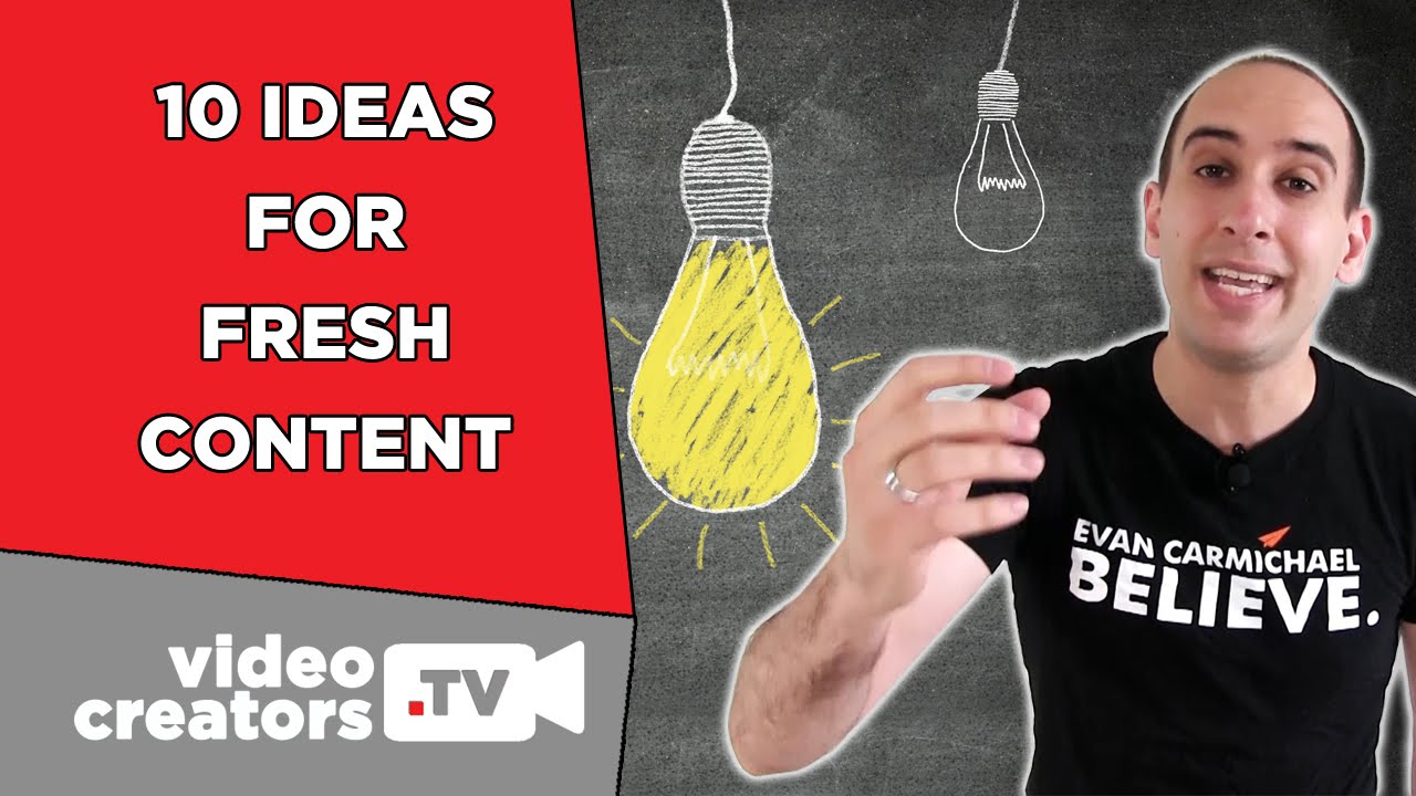 10 Ideas for Fresh Content on your Channel
